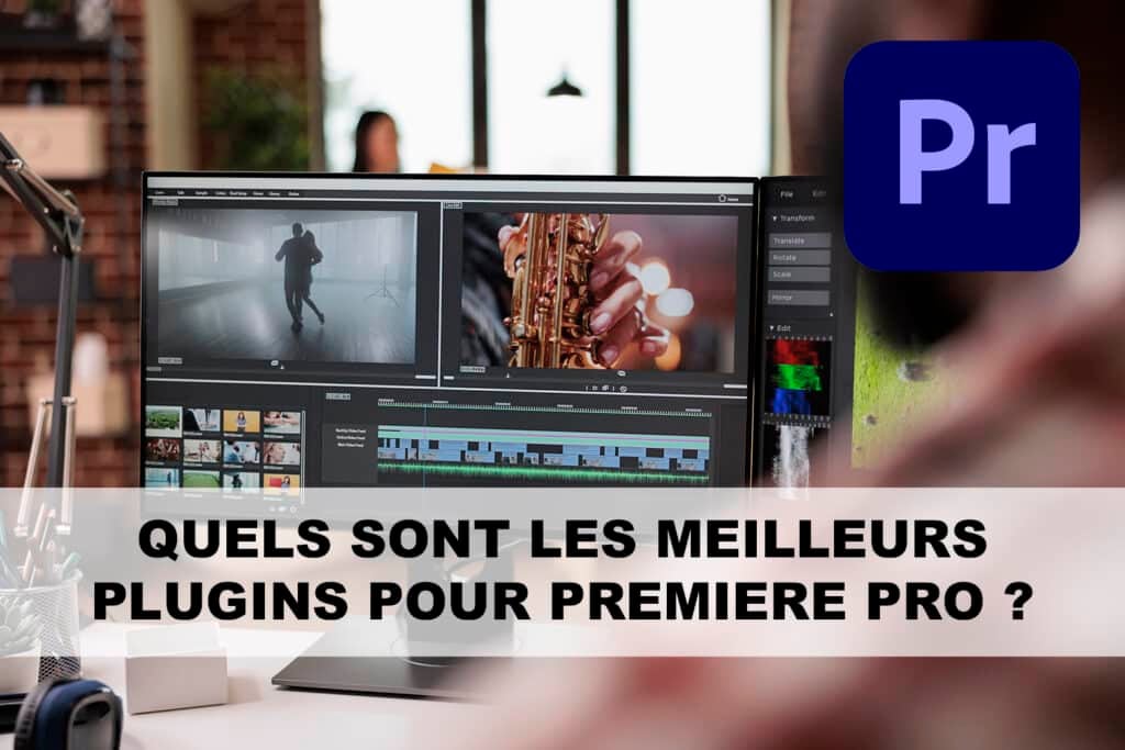 Les meilleurs plugins pour Premiere Pro - Formafly